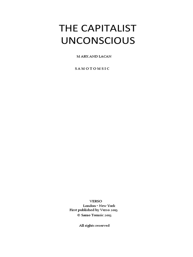 Samo Tomšič - The Capitalist Unconscious. Marx and Lacan | PDF ...