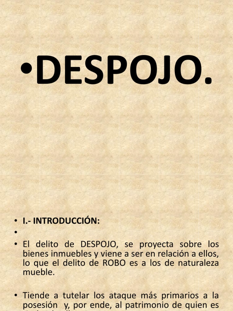 Delito de Despojo de Bienes Inmuebles | PDF | Posesión (Ley) | Propiedad