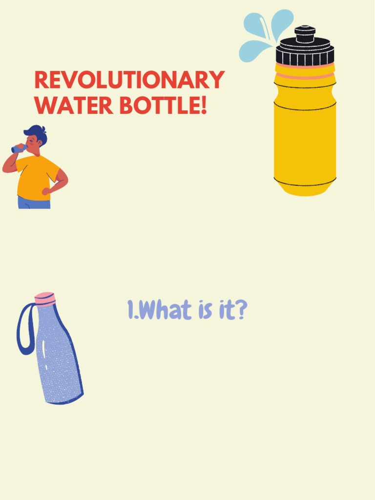 REvolutionary Water Bottle! | PDF