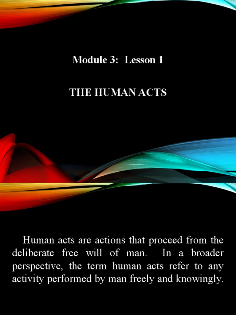 Module 3 Lesson 1 The Human Acts | PDF | Free Will | Intention