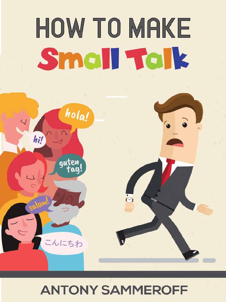 How To Make Small Talk by Antony Sammeroff | PDF | Conversation | Mindset