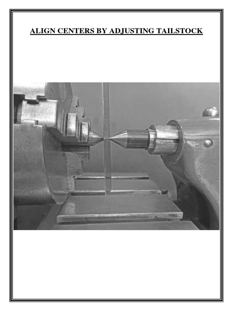 Align Centers by Adjusting Tailstock | PDF | Crafts | Machines