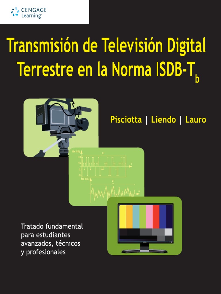 Transmisión de Televisión Digital Terrestre en La Norma ISDB-T - Néstor Oscar Pisciotta | PDF ...