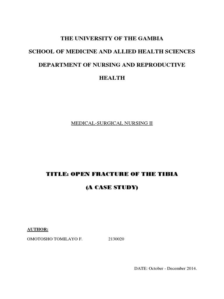 Case Study On Open Tibial Fracture | PDF | Bone | Medicine