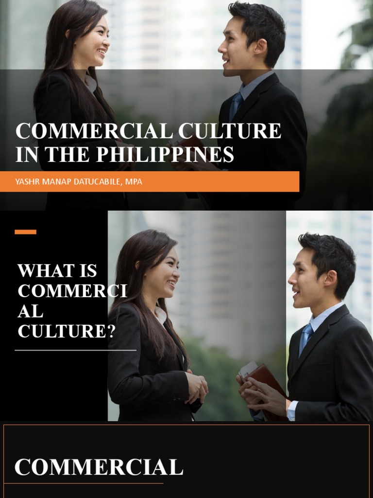 Commercial Culture in The Philippines: Yashr Manap Datucabile, Mpa ...