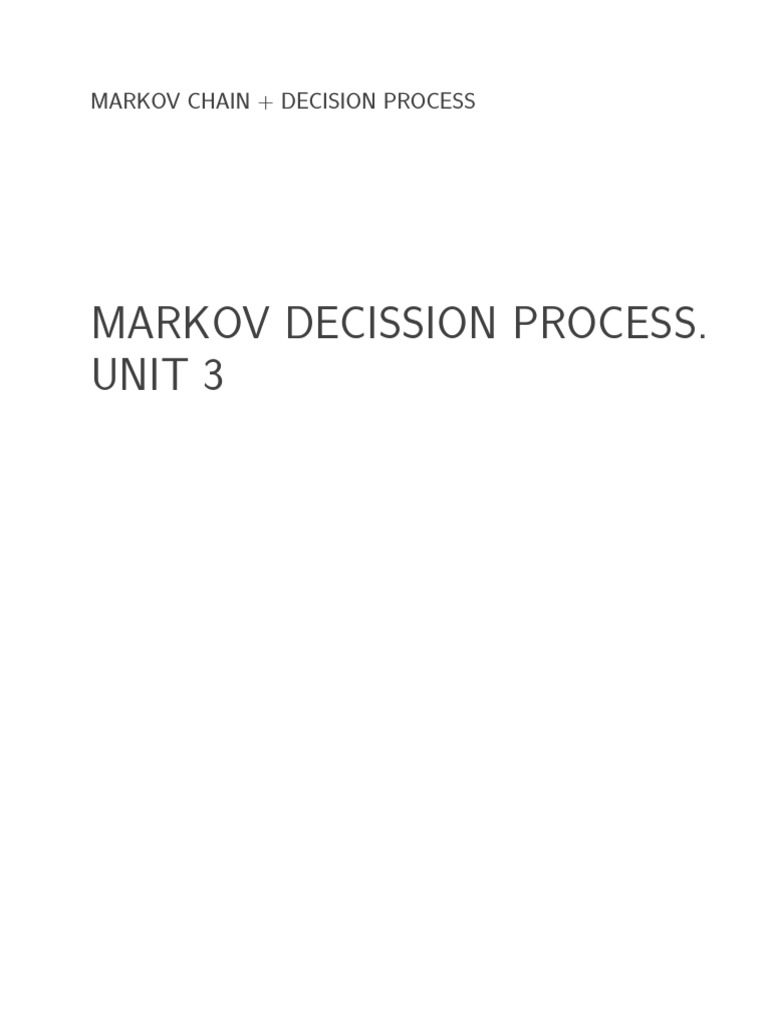 Markov Decission Process. Unit 3 | PDF | Markov Chain | Eigenvalues And ...