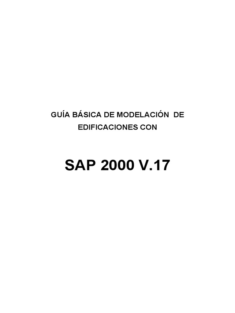 GUIA BÁSICA DE MODELACION DE EDIFICACIONES SAP 2000 V17 VF | PDF | Braguero | Software
