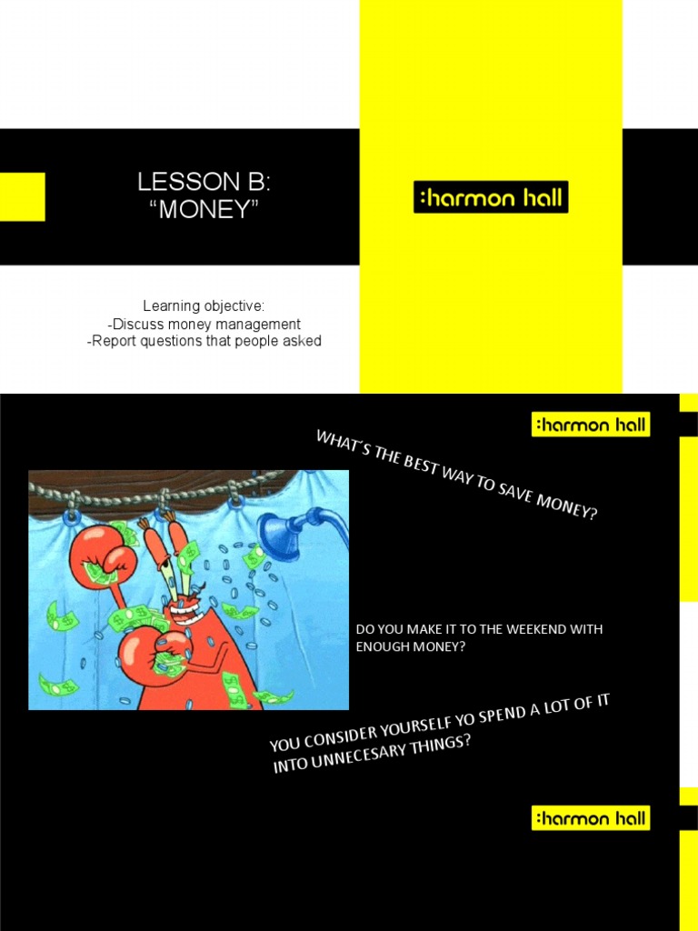 Lesson B: "Money": Learning Objective: - Discuss Money Management ...