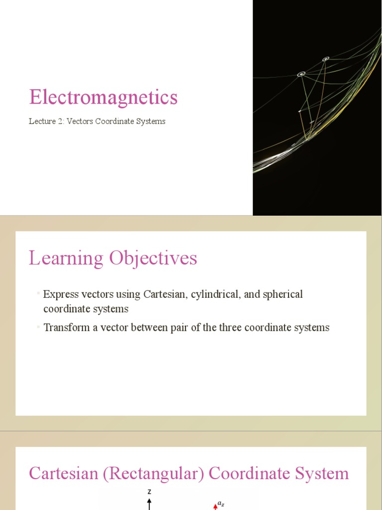 Electromagnetics: Lecture 2: Vectors Coordinate Systems | PDF