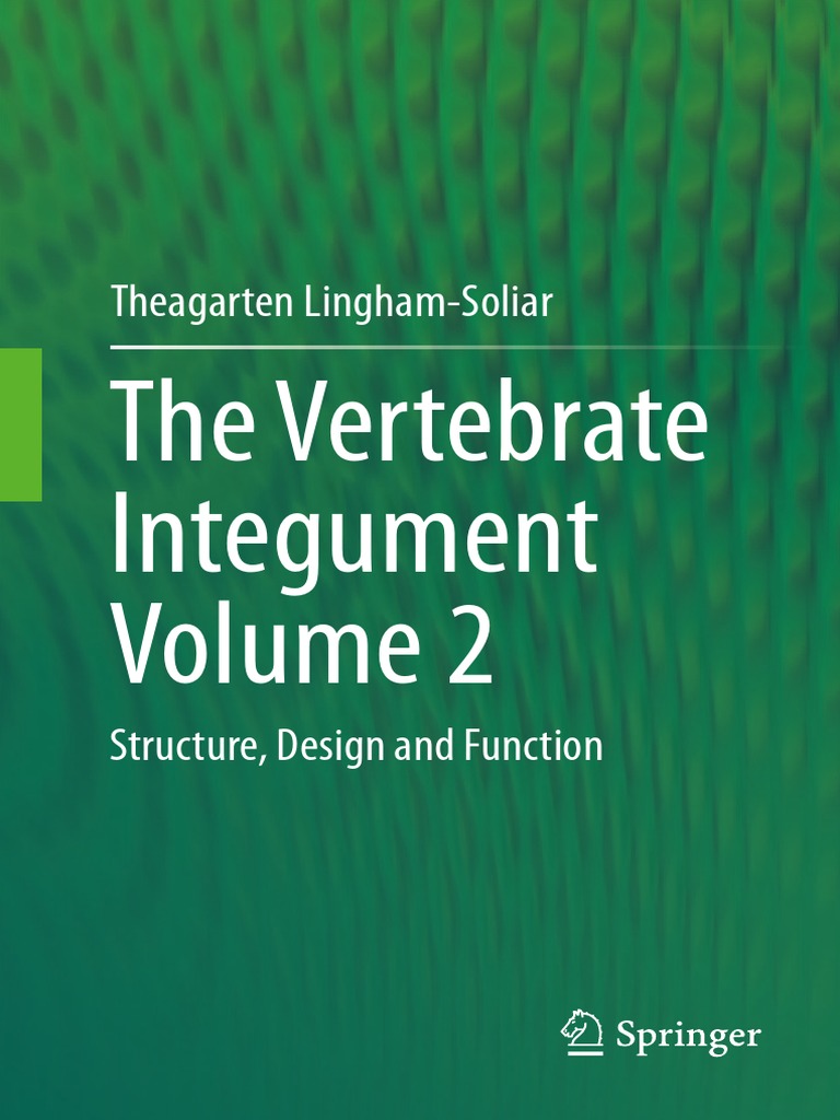 The Vertebrate Integument Volume 2 - Structure, Design and Function ...