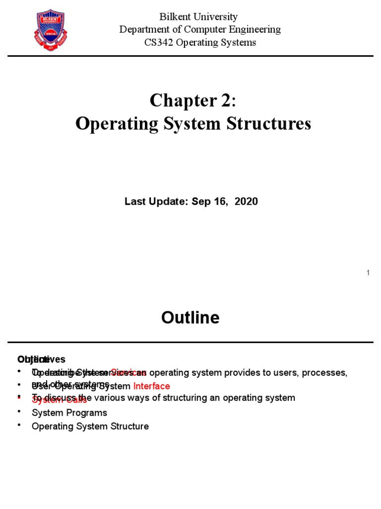 Operating System Structures: Bilkent University Department of Computer Engineering CS342 ...
