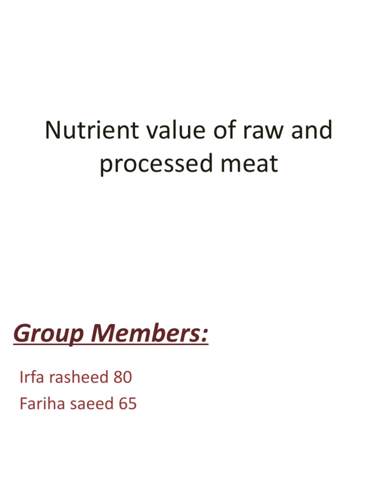 Nutritional Value of Raw vs. Processed Meat | PDF | Fat | Nutrients