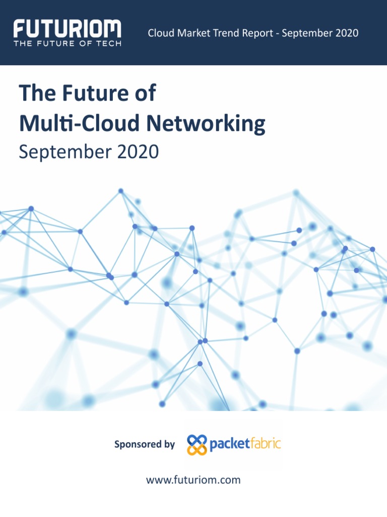PacketFabric The Future of Multi Cloud Networking | PDF | Cloud Computing | Computer Network