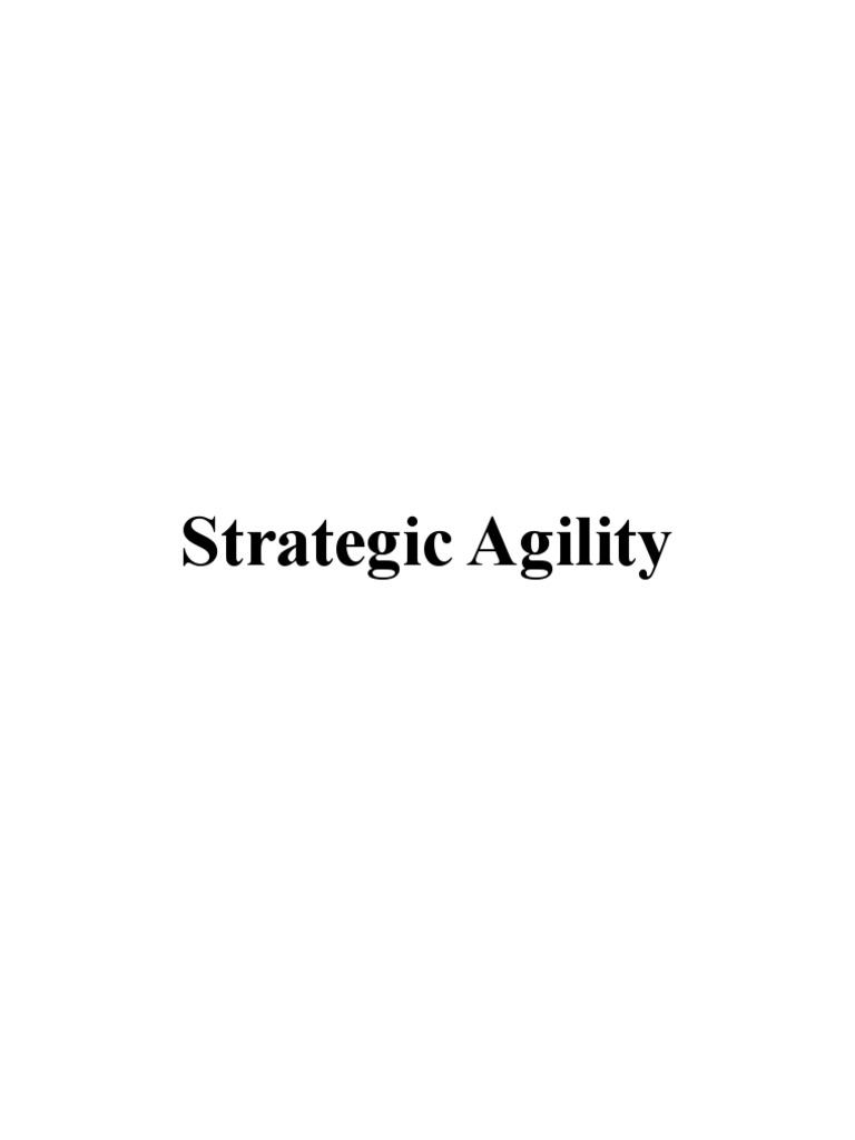 Strategic Agility | PDF | Competence (Human Resources) | Risk