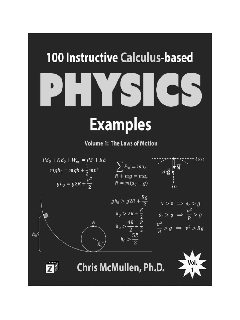 100 Instructive Calculus Based Physics Examples. Vol I The Laws of ...