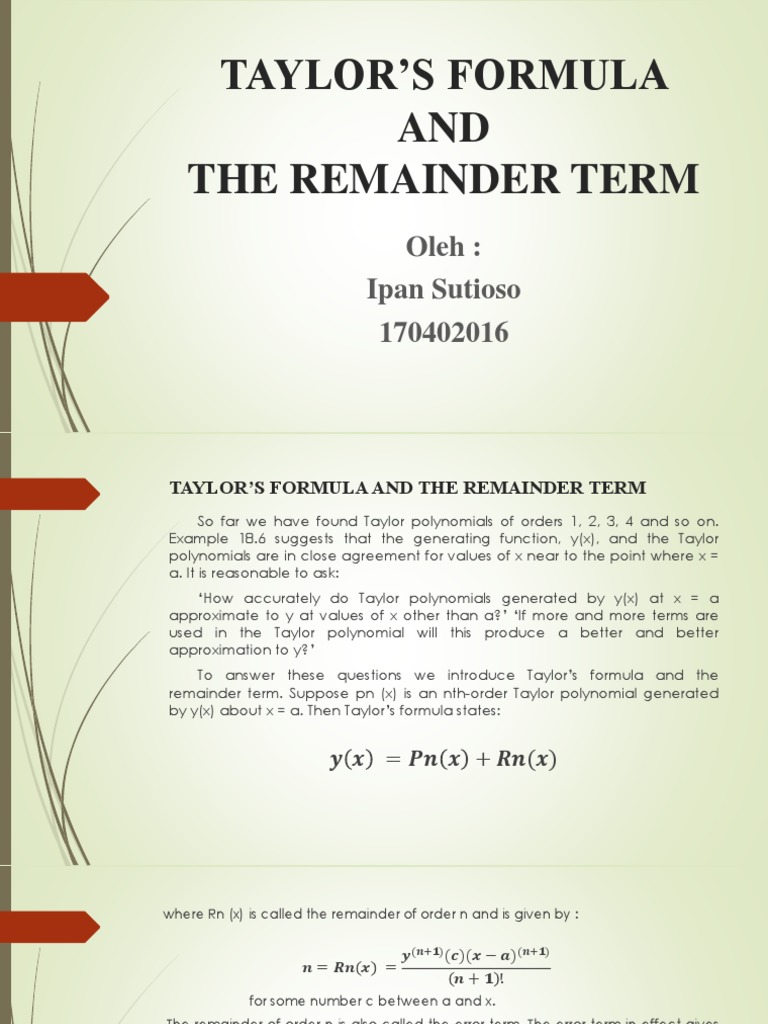 Taylor'S Formula AND The Remainder Term: Oleh: Ipan Sutioso 170402016 ...