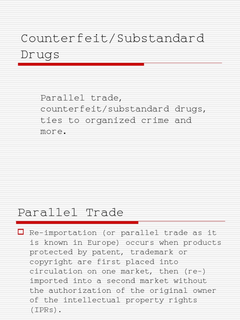 Parallel Trade, Counterfeit/substandard Drugs, Ties To Organized Crime ...