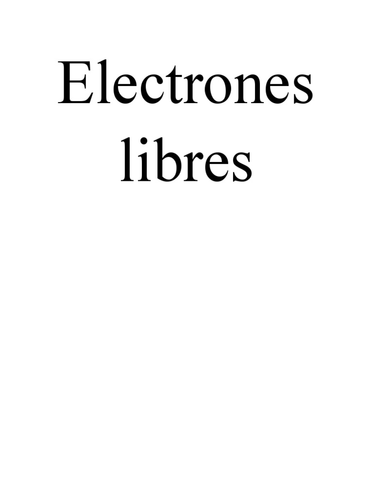 Electrones Libres | PDF | Ciencia y matemáticas