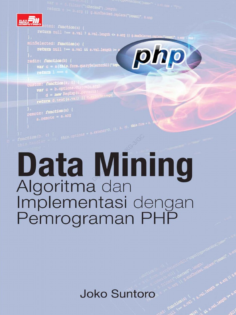 Data Mining Algoritma Dan Implementasi Dengan Pemrograman PHP | PDF