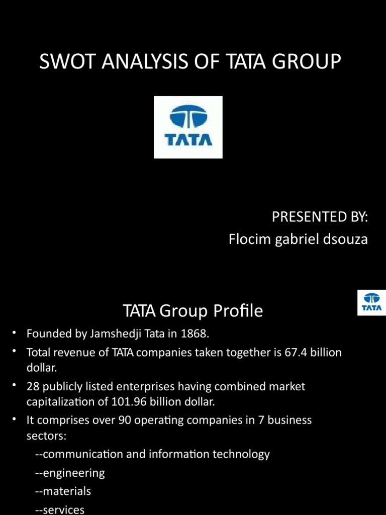 Swot Analysis of Tata Group: Presented By: Flocim Gabriel Dsouza | PDF ...