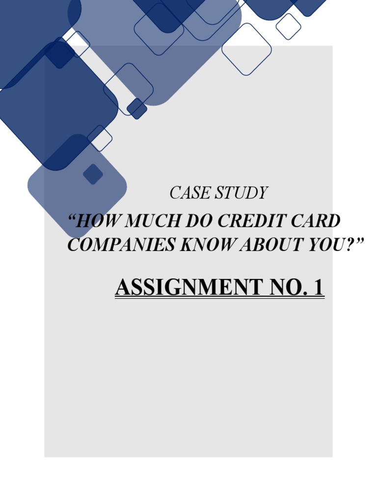 Assignment No. 1: "How Much Do Credit Card Companies Know About You ...
