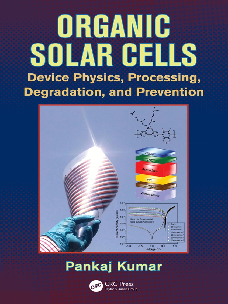 Organic Solar Cells - Device Physics, Processing, Degradation, and ...