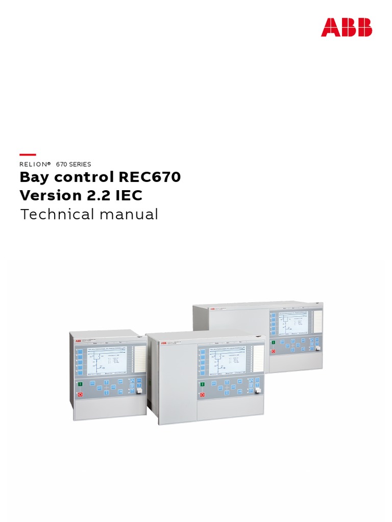 1MRK511402-UEN A en Technical Manual Bay Control REC670 Version 2.2 IEC ...