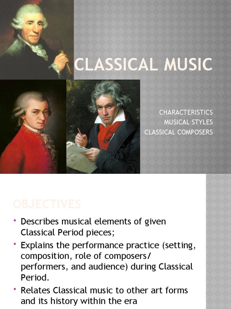 Classical Music: Characteristics Musical Styles Classical Composers ...