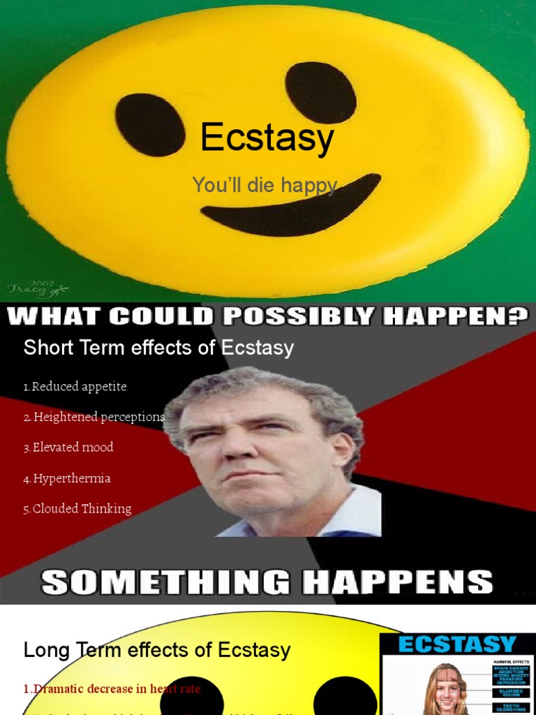 Ecstasy: You'll Die Happy | PDF | Mdma | Drug Rehabilitation