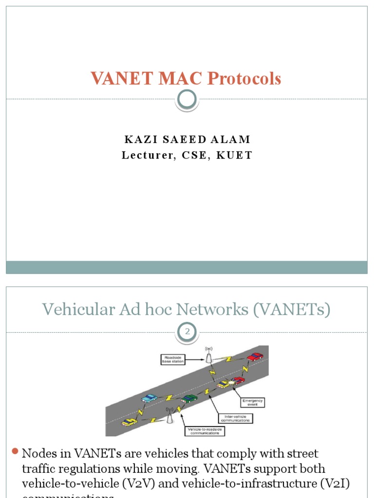 VANET MAC Protocols: Kazi Saeedalam Lecturer, CSE, KUET | PDF | Ieee 802.11 | Quality Of Service
