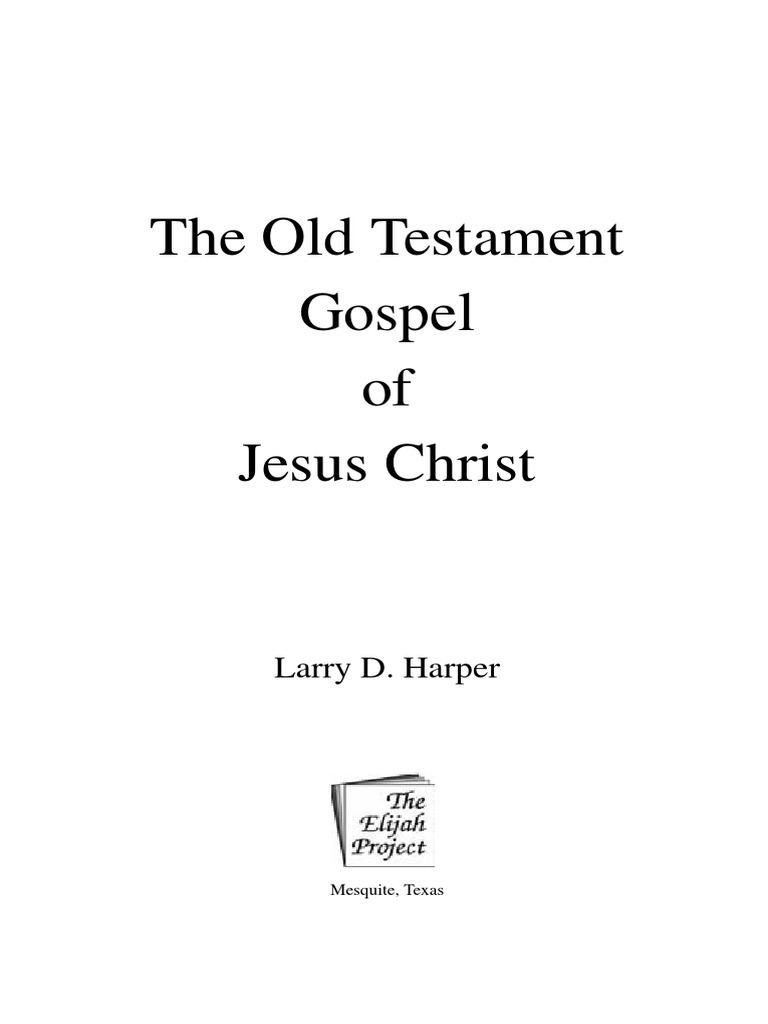 The Old Testament Gospel of Jesus Christ: Larry D. Harper | PDF ...
