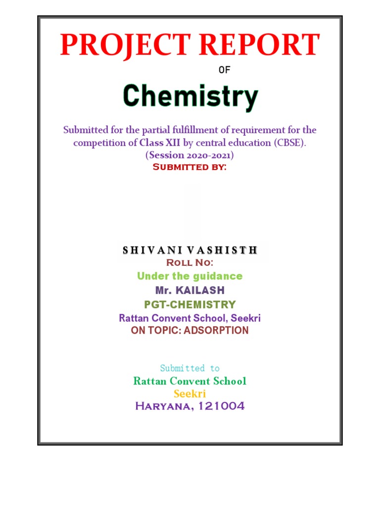 Chemistry Project Report Class 12 Cbse 2020-2021 Oon Topic Adsorption ...