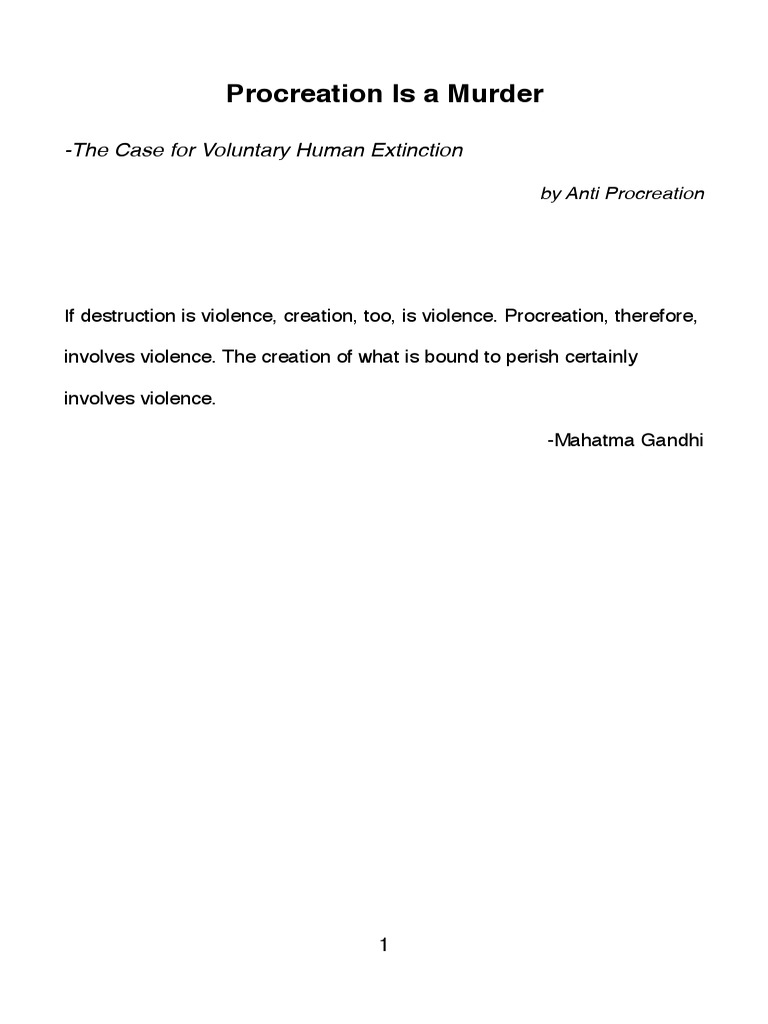 The Case Against Procreation: Why Voluntary Human Extinction Is Ethical ...