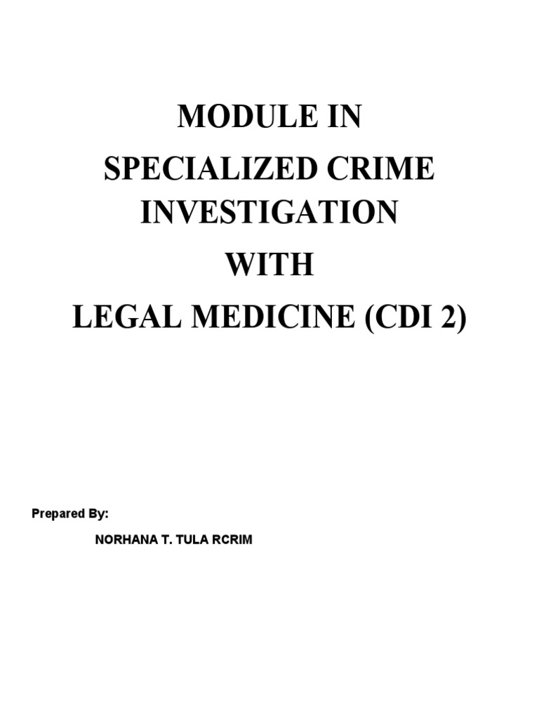 Module in Specialized Crime Investigation With Legal Medicine (Cdi 2 ...