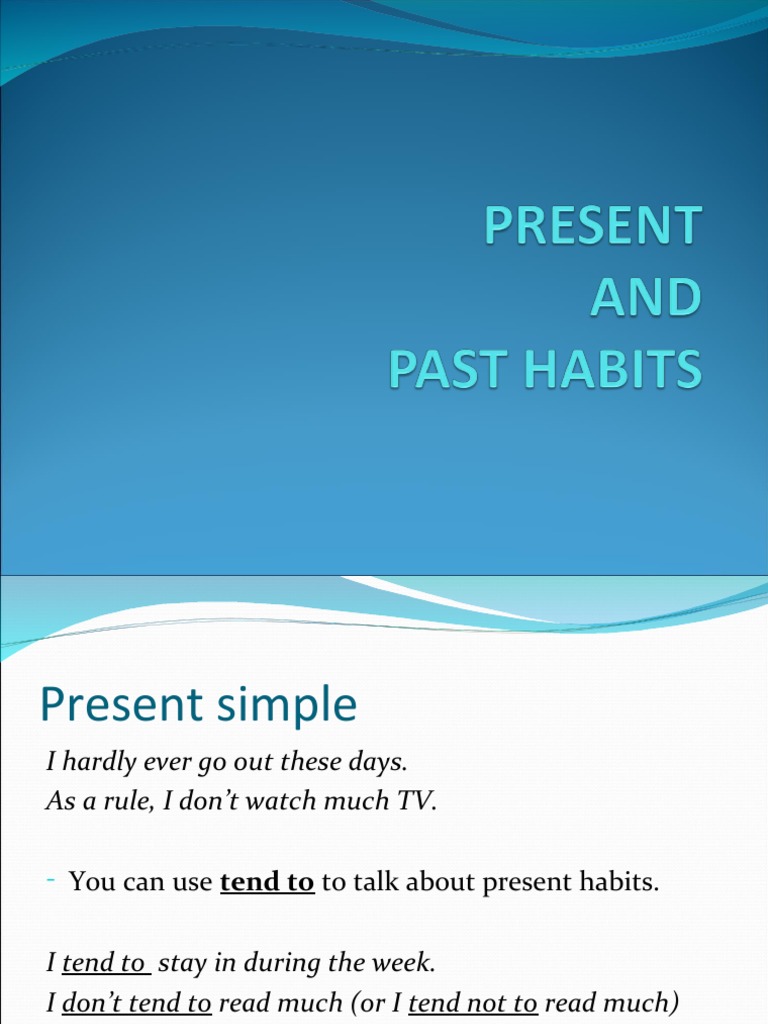Present and Past Habits | PDF | Language Arts & Discipline | Self ...