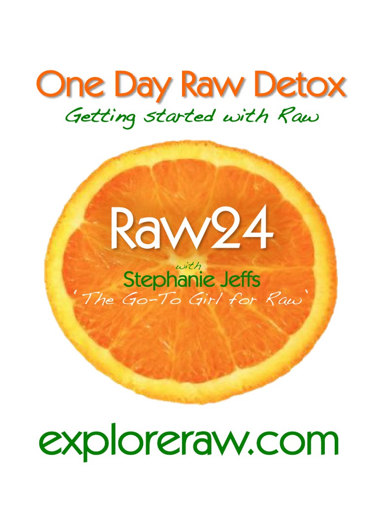 One Day Raw Detox: Getting Started With Raw! | PDF | Diet (Nutrition ...