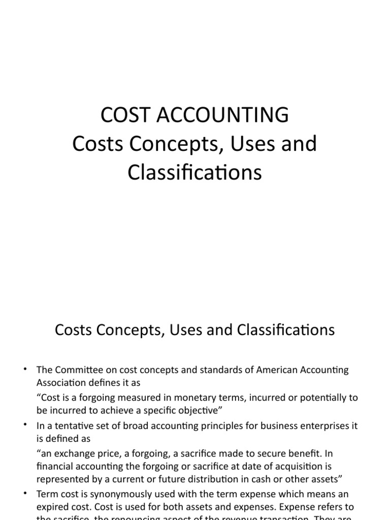 Costs Concepts, Uses & Classifications | PDF | Cost | Cost Accounting