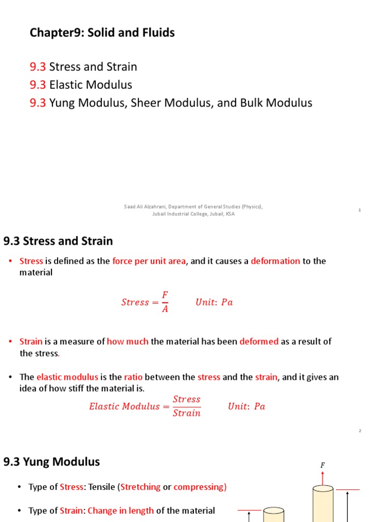 Chapter9: Solid and Fluids: Stress and Strain Elastic Modulus Yung Modulus, Sheer Modulus, and ...