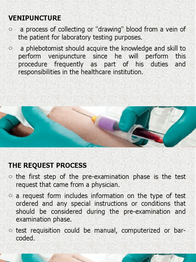 Venipuncture A Process of Collecting or "Drawing" Blood From A Vein of ...