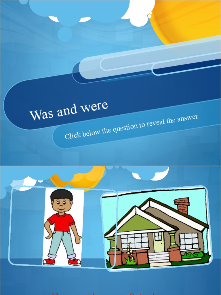Was and Were: Ow The Qu Estion To Reveal The Answer | PDF