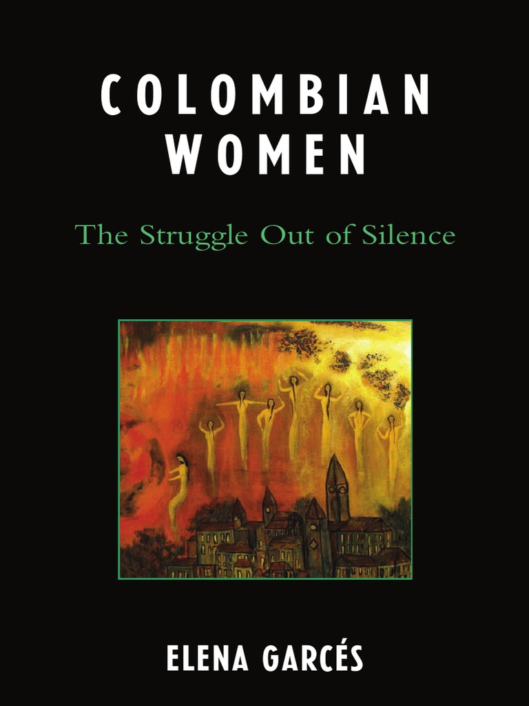 Elena Garces - Colombian Women - The Struggle Out of Silence (2008 ...