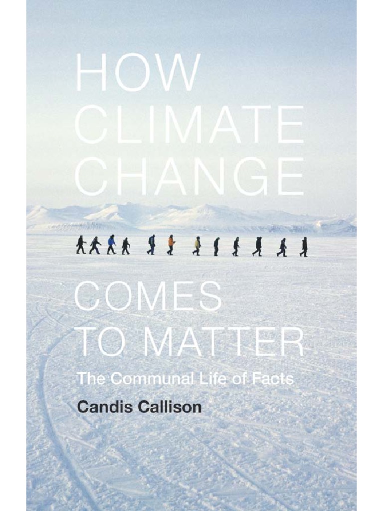 Candis Callison - How Climate Change Comes To Matter - The Communal ...