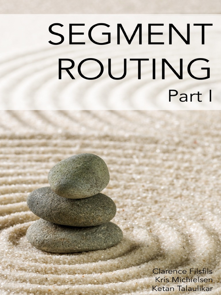 Segment Routing, Part I - Clarence Filsfils | PDF | Multiprotocol Label ...