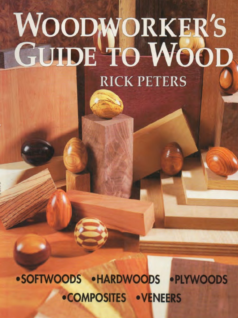 Woodworker's Guide To Wood Softwoods, Hardwoods, Plywoods, Composites ...