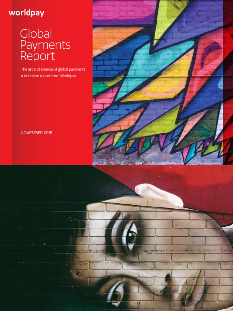 2018 Worldpay Global Payments Report | PDF | E Commerce | Debit Card 2018 Worldpay Global Payments Report | PDF | E Commerce | Debit Card
