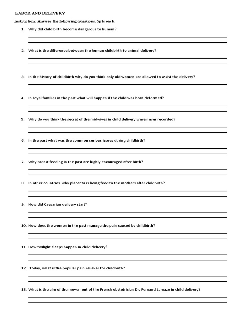 Labor and Delivery Instruction: Answer The Following Questions. 5pts ...