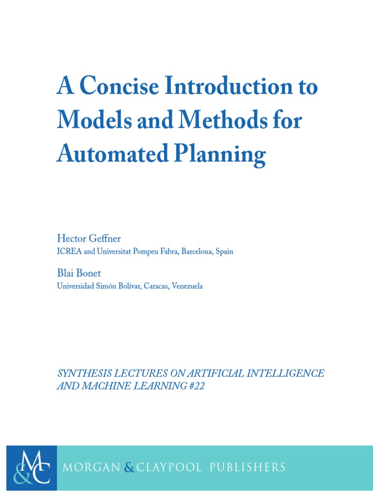 Hector Ge Ner, Blai Bonet - A Concise Introduction To Models and Methods For Automated Planning ...