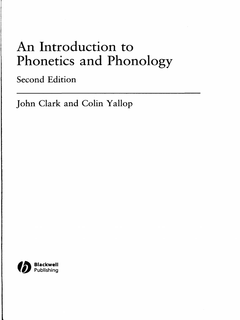 An Introduction To Phonetics and Phonology: Second Edition John Clark and Colin Yallop ...