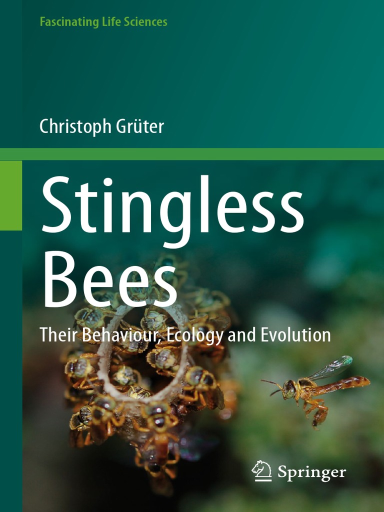(Fascinating Life Sciences) Christoph Grüter - Stingless Bees_ Their ...