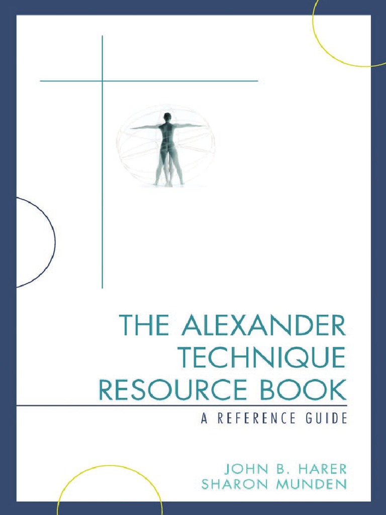 The Alexander Technique Resource Book (PDFDrive) | PDF | Alexander ...